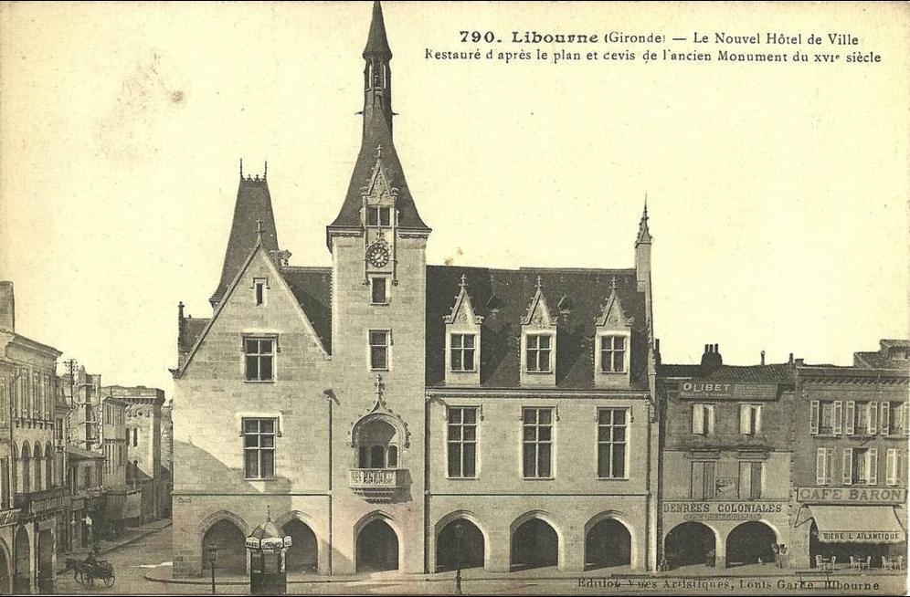 Photos et carte postales anciennes de Libourne - Mairie de Libourne et ...