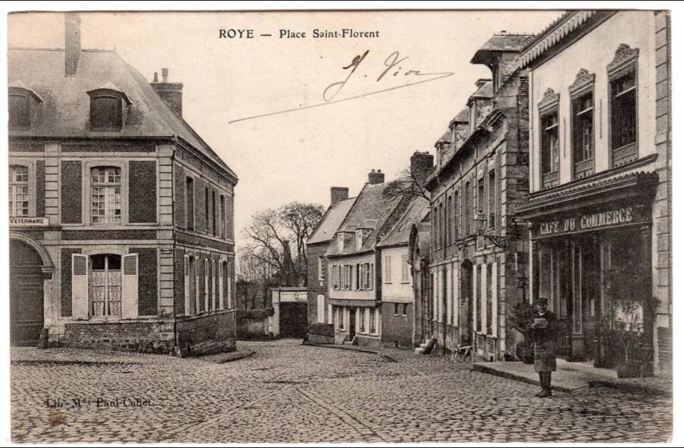 Photos et carte postales anciennes de Roye - Mairie de Roye et sa ville ...
